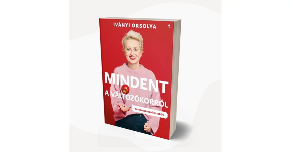 Iványi Orsolya: Mindent a változókorról - új kiadás | Jaffa Kiadó könyvei