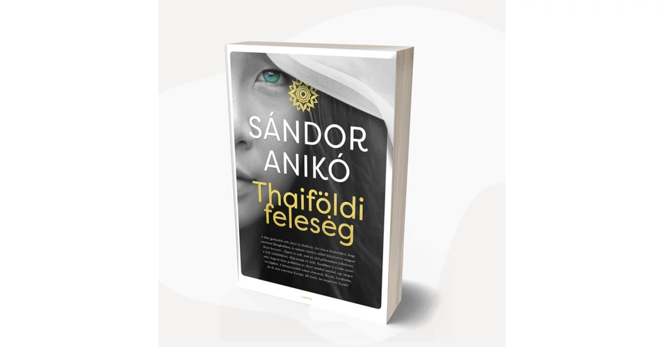 Sándor Anikó: Thaiföldi feleség - új kiadás | Jaffa Kiadó könyvei